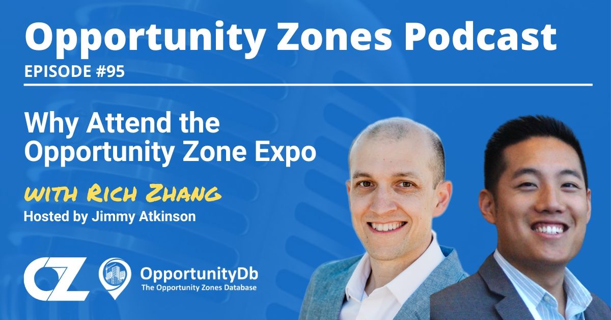 Why Attend the Opportunity Zone Expo, with Rich Zhang ...