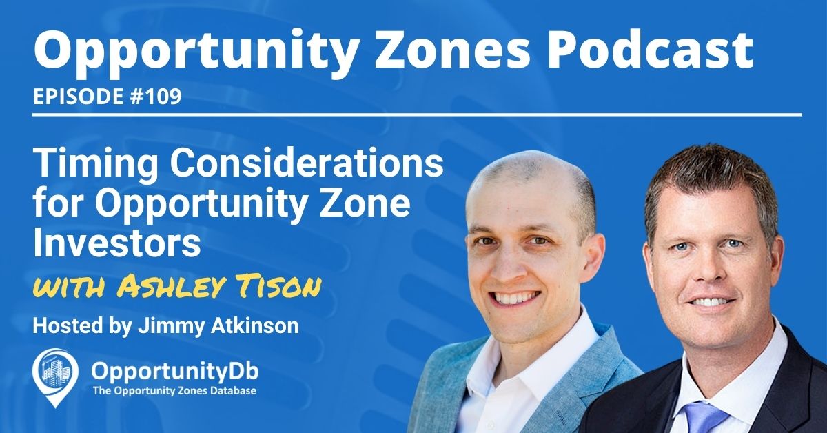Timing Considerations for Opportunity Zone Investors, with Ashley Tison ...