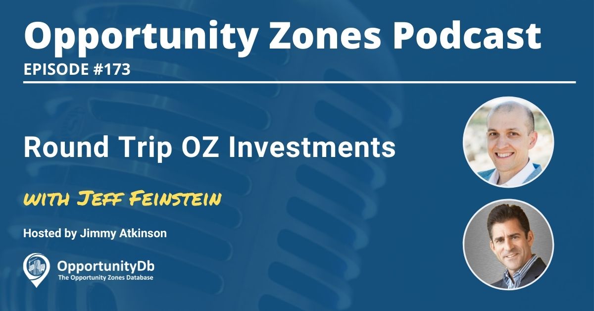 Round Trip OZ Investments, With Jeff Feinstein - OpportunityZones.com