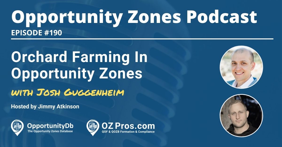 Orchard Farming In Opportunity Zones, With Josh Guggenheim ...