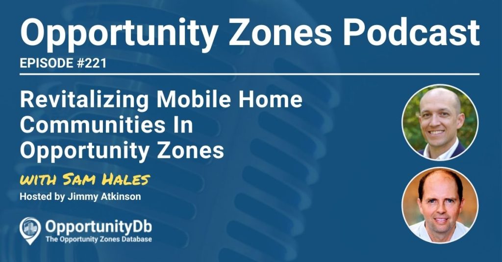Revitalizing Mobile Home Communities In Opportunity Zones, With Sam ...