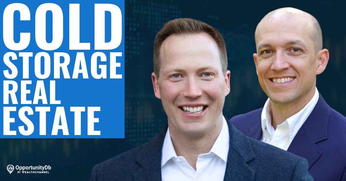 Cold Storage Real Estate, With Chad DeBolt - OpportunityZones.com