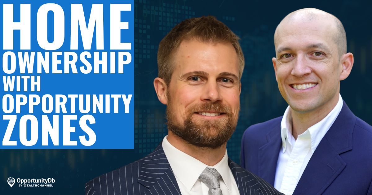 Building Homeownership With Opportunity Zones, With Chris Knoppe ...