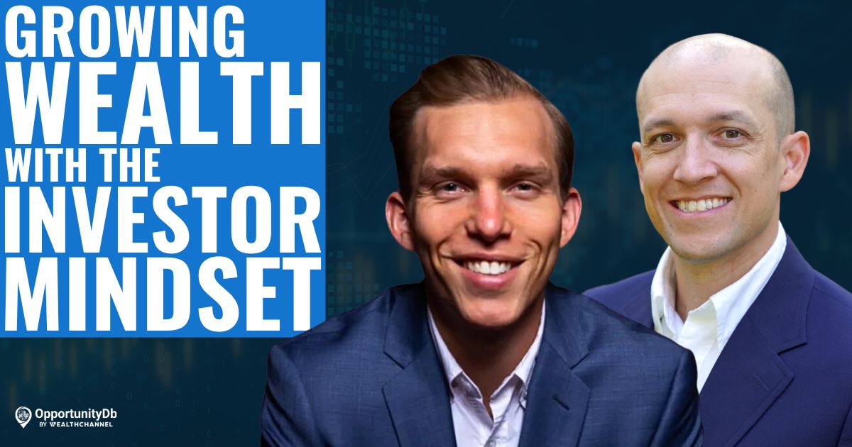 Growing Wealth With The Investor Mindset, With Steven Pesavento ...