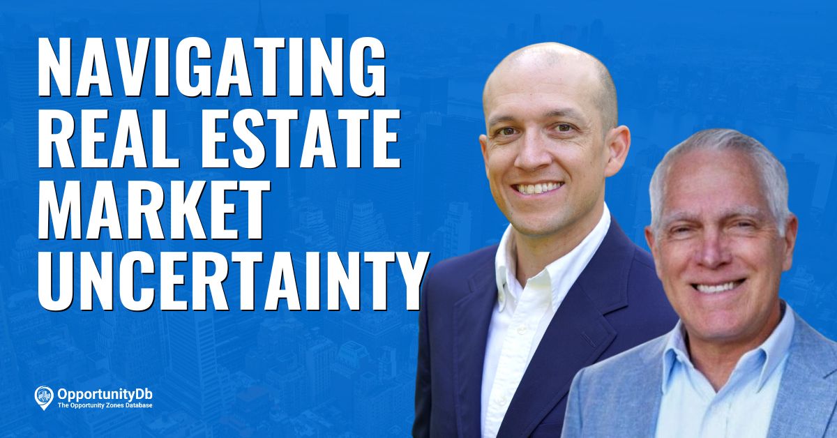 Navigating Market Uncertainty, With Bob Clippinger - OpportunityZones.com