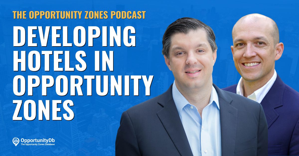 Developing Hotels In Opportunity Zones, With John Schellhase ...